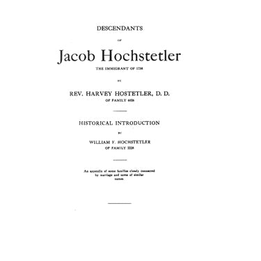 Descendants of Jacob Hochstetler, the Immigrant of 1738: Rev. Harvey Hostetler: Masthof: Books