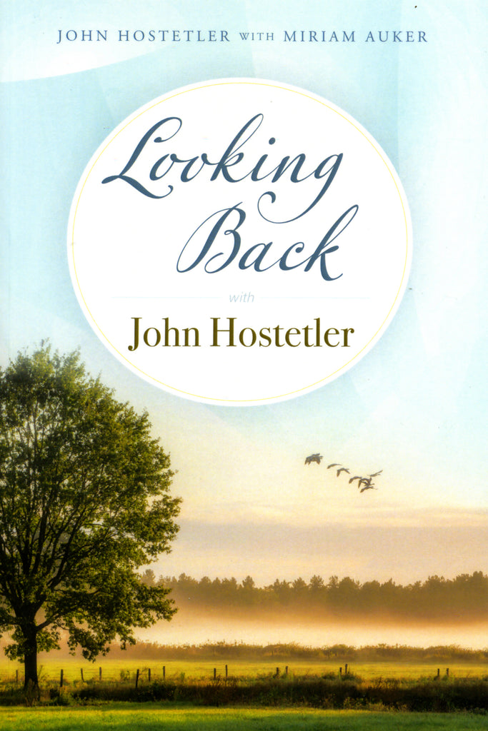 Looking Back with John Hostetler: John Hostetler with Miriam Auker ...