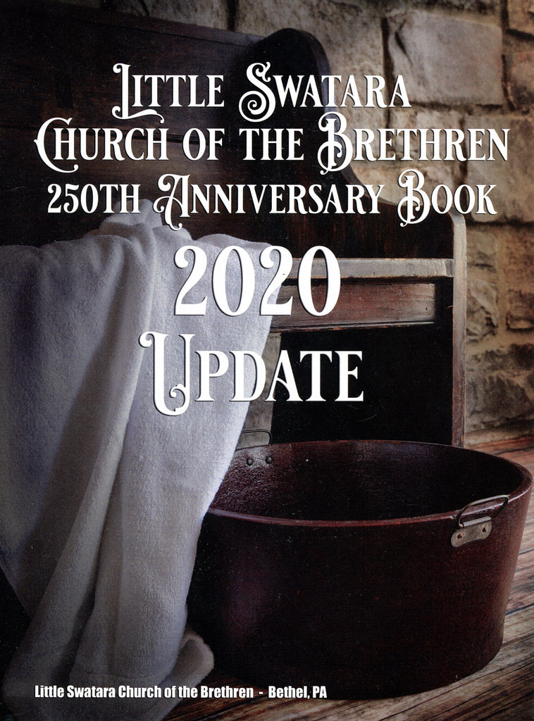 Little Swatara Church of the Brethren 250th Anniversary Book, 2020 ...
