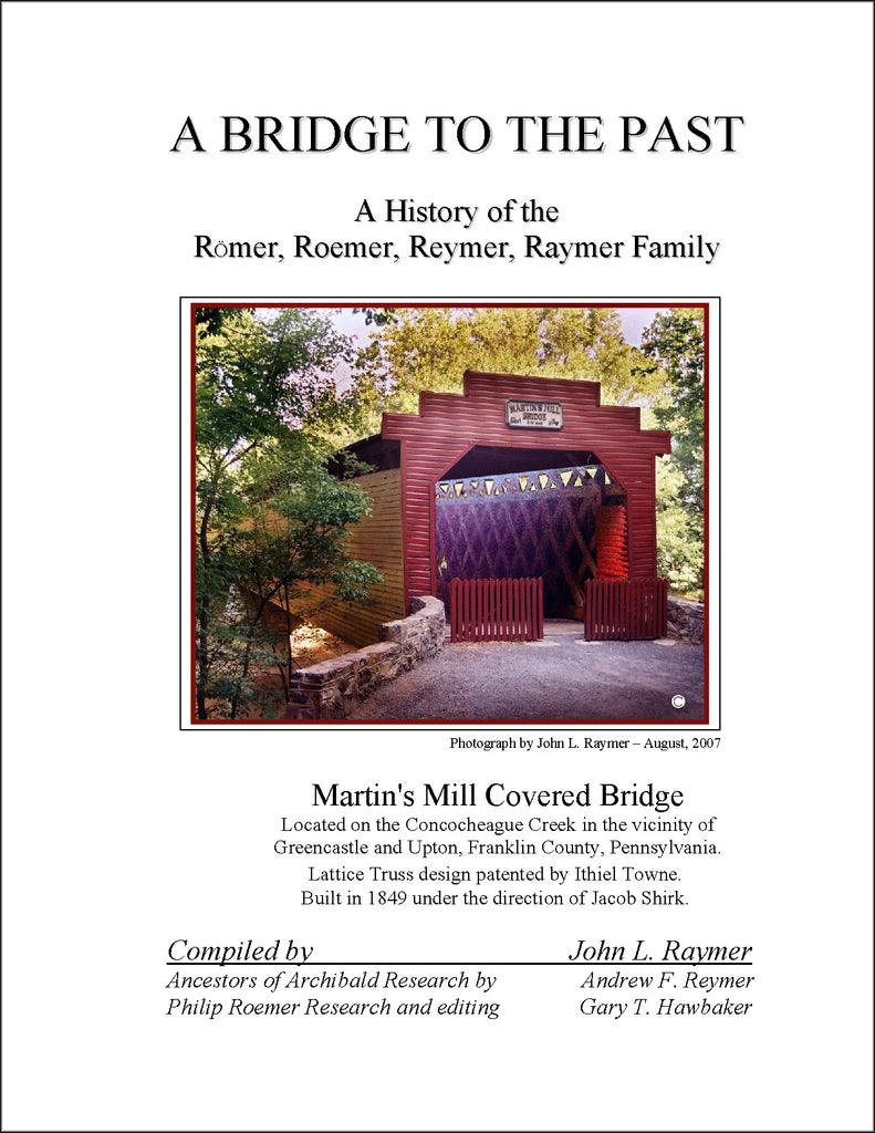 A Bridge to the Past: A History of the Römer, Roemer, Reymer, Raymer ...